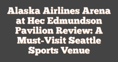 Alaska Airlines Arena At Hec Edmundson Pavilion Review: A Must-Visit ...