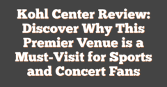 Kohl Center Review: Discover Why This Premier Venue Is A Must-Visit For ...