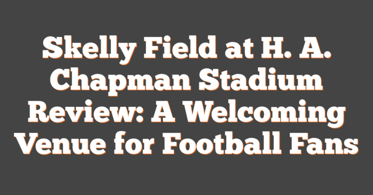 Skelly Field At H. A. Chapman Stadium Review: A Welcoming Venue For ...