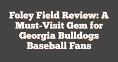 Foley Field Review: A Must-Visit Gem For Georgia Bulldogs Baseball Fans