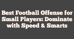Best Football Offense For Small Players: Dominate With Speed & Smarts
