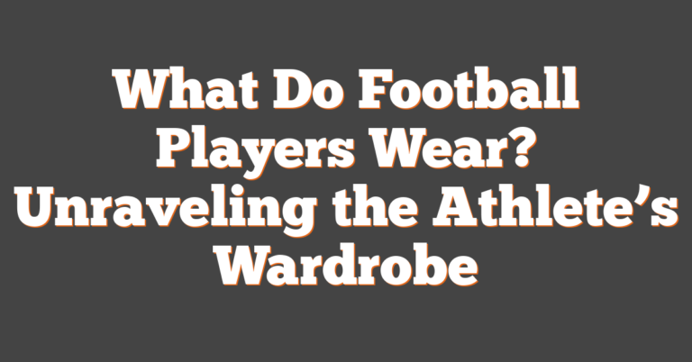 What Do Football Players Wear? Unraveling The Athlete's Wardrobe