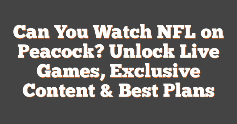 Can You Watch NFL On Peacock? Unlock Live Games, Exclusive Content ...