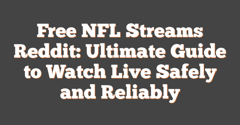 Free NFL Streams Reddit: Ultimate Guide To Watch Live Safely And Reliably