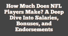 How Much Does NFL Players Make? A Deep Dive Into Salaries, Bonuses, And ...
