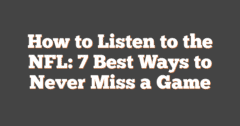 How To Listen To The NFL: 7 Best Ways To Never Miss A Game