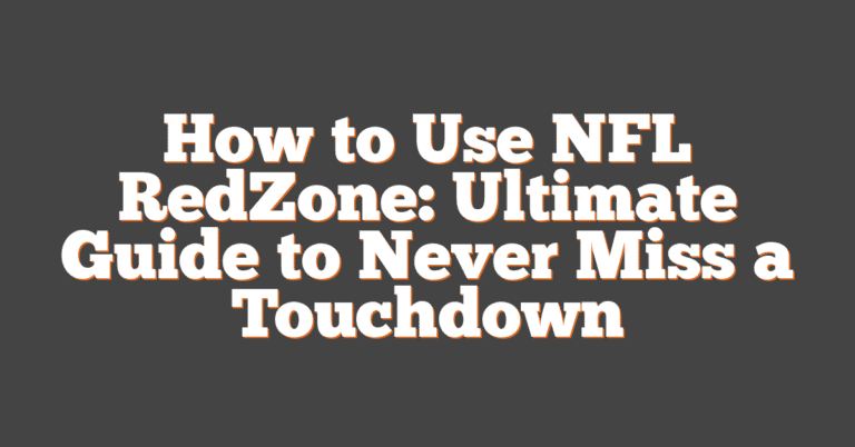 How To Use NFL RedZone: Ultimate Guide To Never Miss A Touchdown