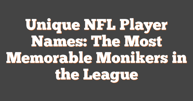 Unique NFL Player Names: The Most Memorable Monikers In The League