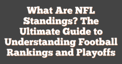 What Are NFL Standings? The Ultimate Guide To Understanding Football ...