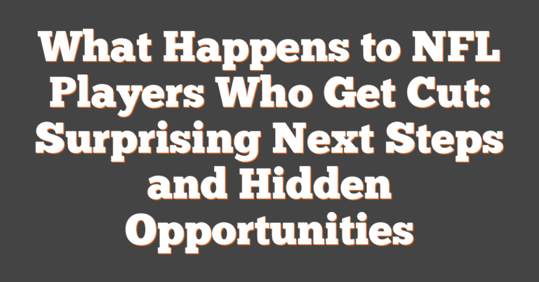 What Happens To NFL Players Who Get Cut: Surprising Next Steps And ...
