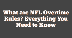 What Are NFL Overtime Rules? Everything You Need To Know
