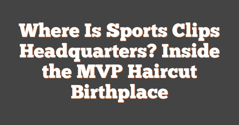 Where Is Sports Clips Headquarters? Inside The MVP Haircut Birthplace