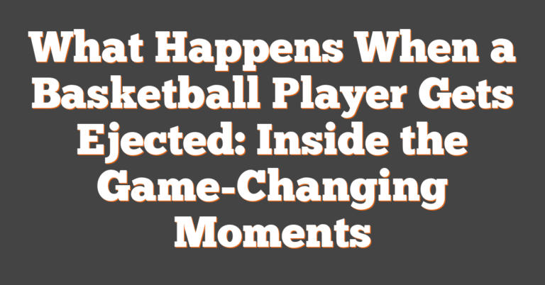 What Happens When A Basketball Player Gets Ejected: Inside The Game ...