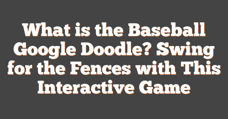 What Is The Baseball Google Doodle? Swing For The Fences With This ...