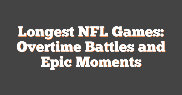 Longest NFL Games: Overtime Battles And Epic Moments